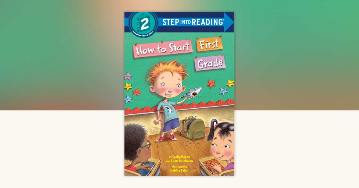 How to Start First Grade by Catherine A. Hapka, Ellen Titlebaum, Ellen ...