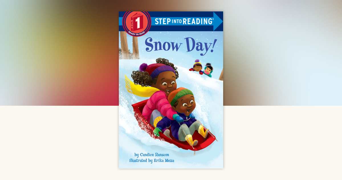 Snow Day! by Candice Ransom: 9781524720377 | PenguinRandomHouse.com: Books