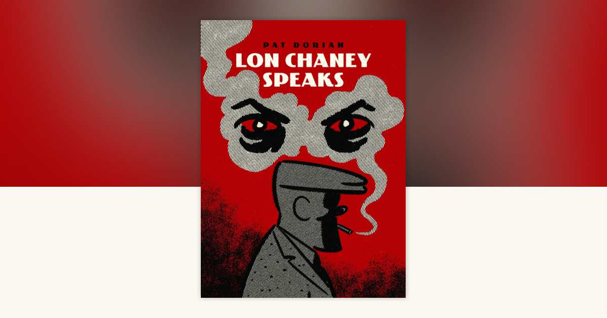 Lon Chaney Speaks by Pat Dorian: 9781524747435 | PenguinRandomHouse.com ...