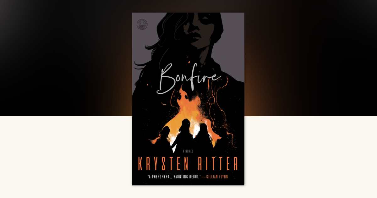 Bonfire by Krysten Ritter: 9781524759858 | PenguinRandomHouse.com: Books