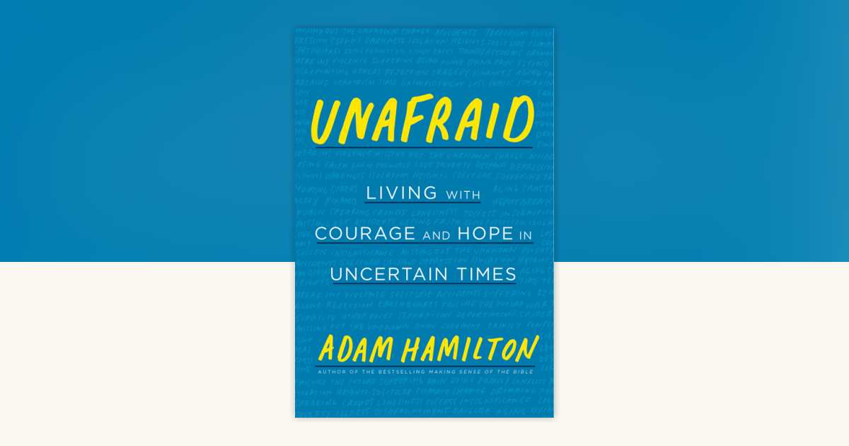 Unafraid by Adam Hamilton: 9781524760342 | PenguinRandomHouse.com: Books