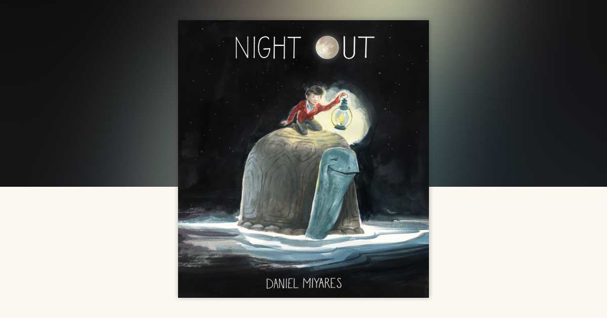 Night Out by Daniel Miyares: 9781524765743 | PenguinRandomHouse.com: Books