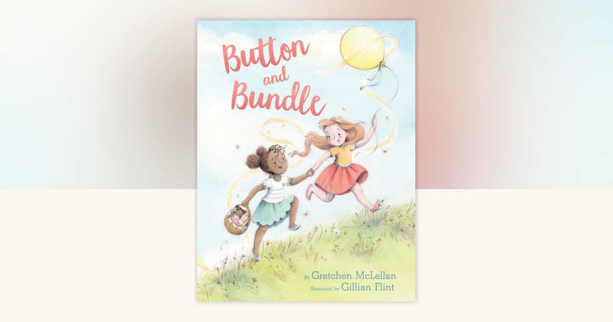 Button and Bundle by Gretchen McLellan: 9781524766702 ...