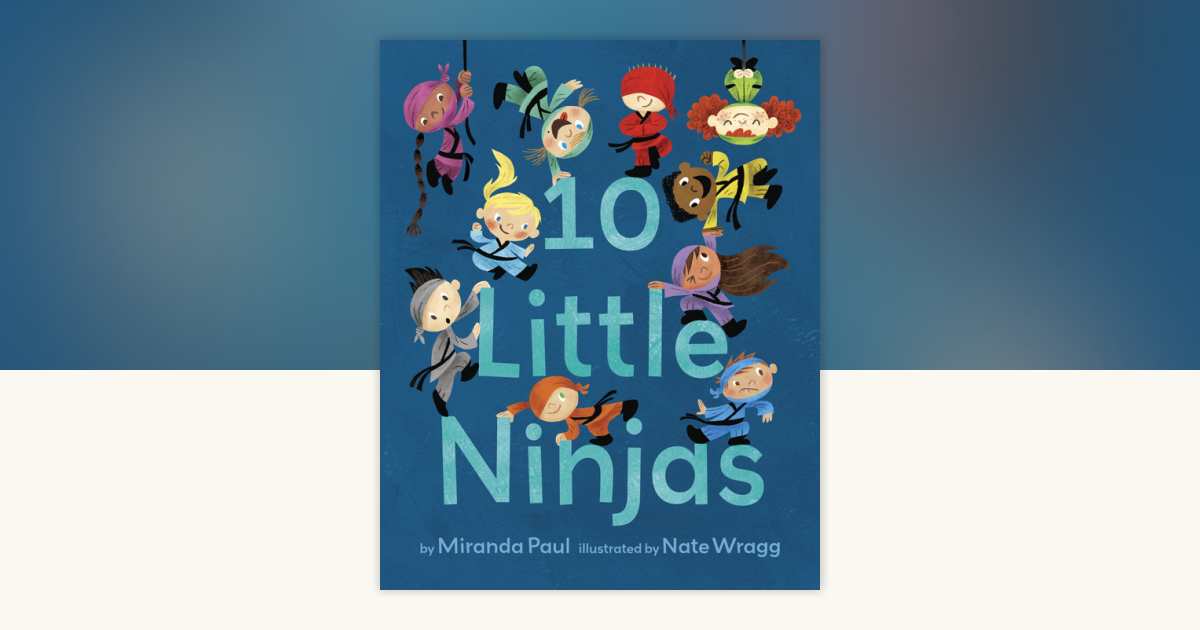 10 Little Ninjas by Miranda Paul: 9781524770716 | PenguinRandomHouse ...
