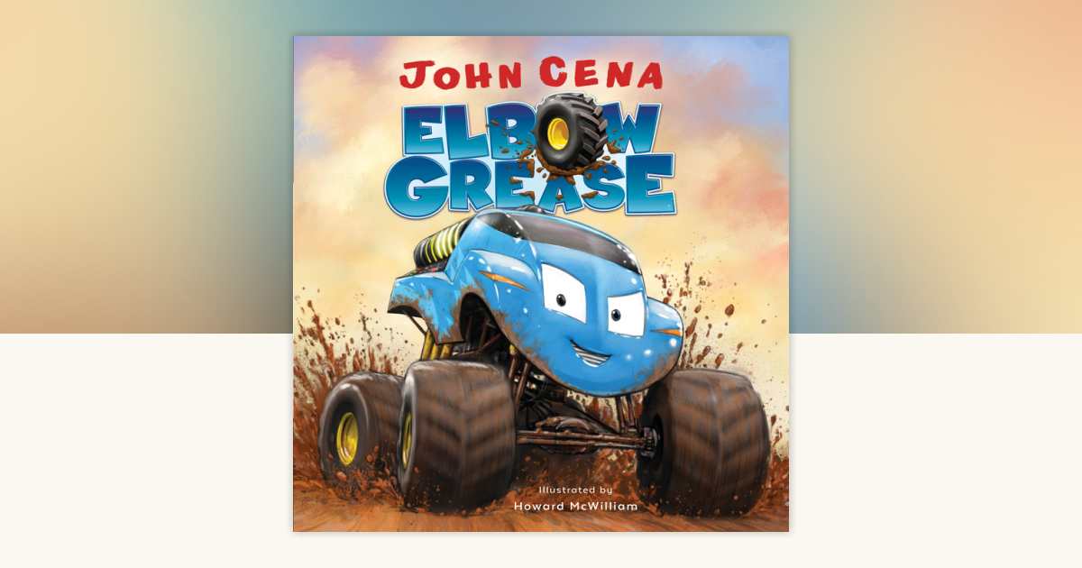 Elbow Grease by John Cena: 9781524773502 | PenguinRandomHouse.com: Books