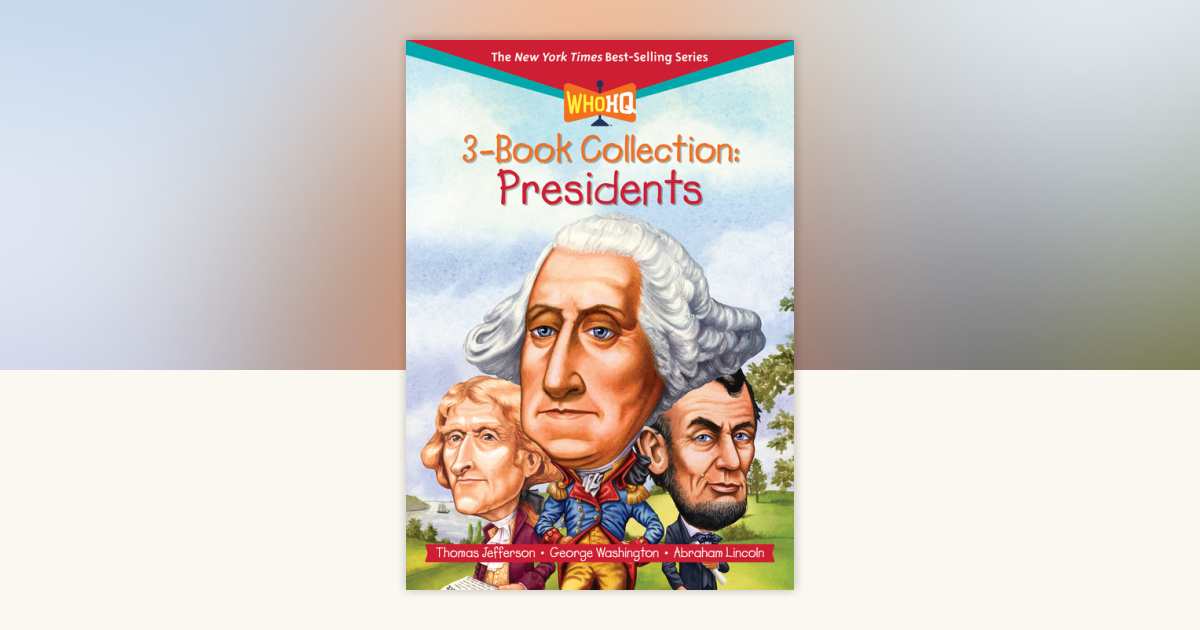 Who HQ 3-Book Collection: Presidents by Who HQ: 9781524790998 ...