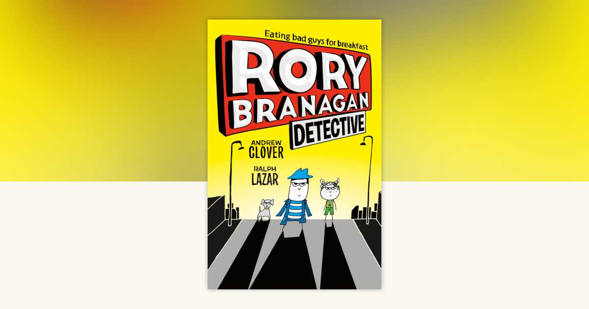 Rory Branagan: Detective #1 by Andrew Clover: 9781524793654 ...
