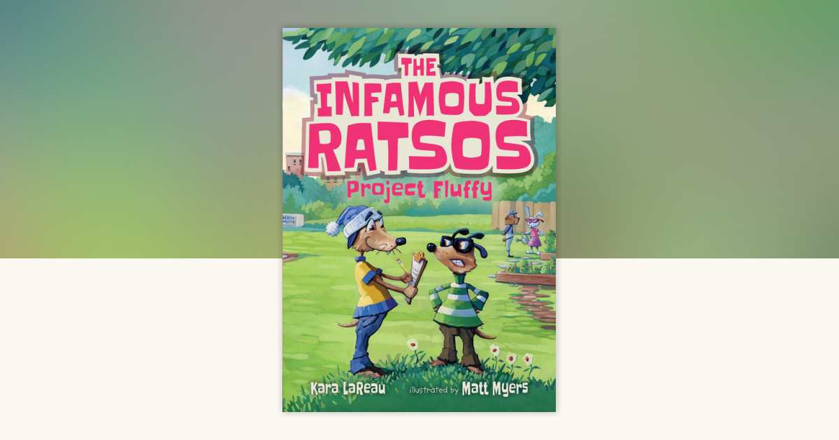 The Infamous Ratsos: Project Fluffy by Kara LaReau: 9781536208801 ...