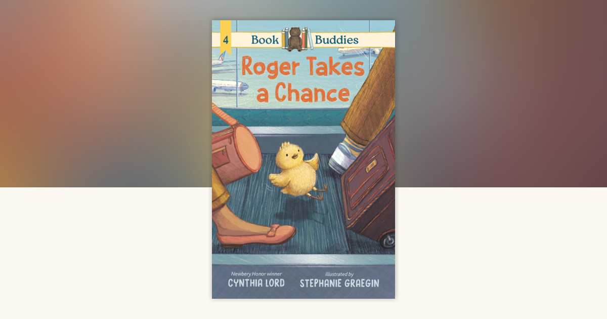 Book Buddies: Roger Takes a Chance by Cynthia Lord: 9781536213577 ...