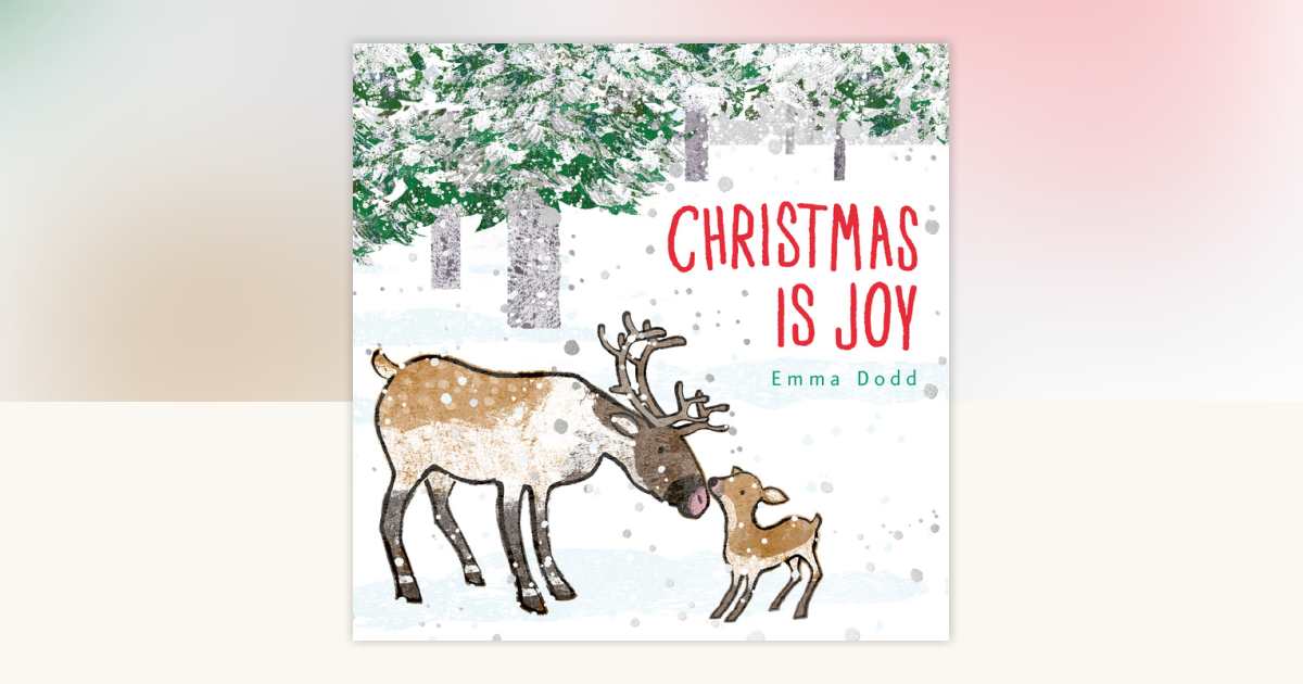 Christmas Is Joy by Emma Dodd: 9781536215458 | PenguinRandomHouse.com ...