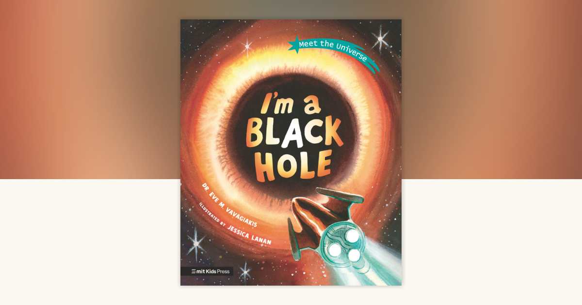 I'm a Black Hole by Eve M. Vavagiakis: 9781536222081 ...