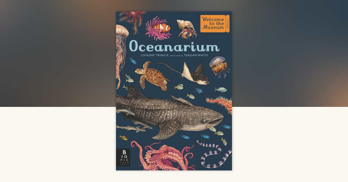 Oceanarium by Loveday Trinick: 9781536223811 | PenguinRandomHouse.com ...