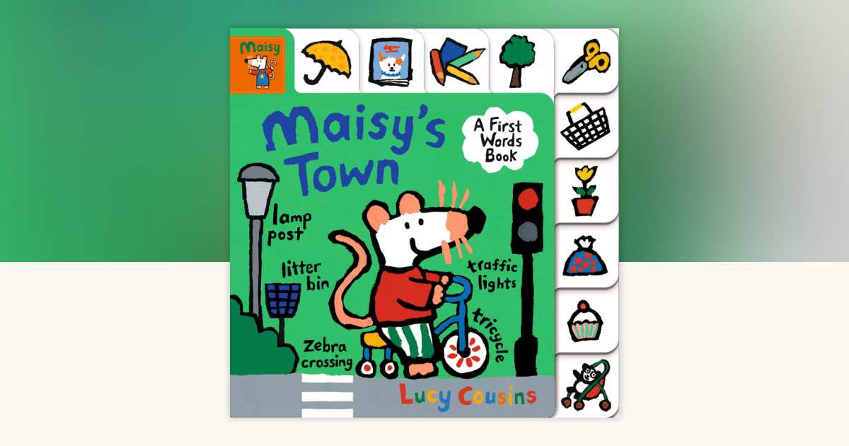 Maisy's Town: A First Words Book by Lucy Cousins: 9781536224436 ...