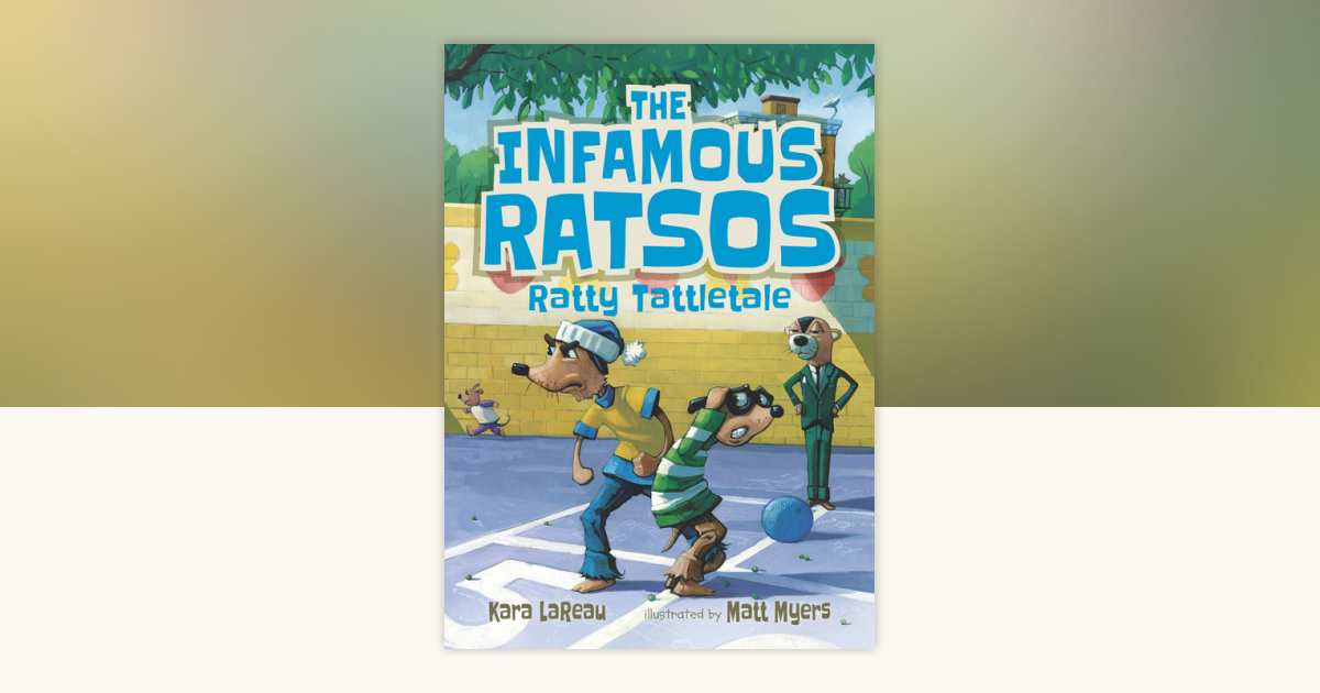 The Infamous Ratsos: Ratty Tattletale by Kara LaReau: 9781536226010 ...