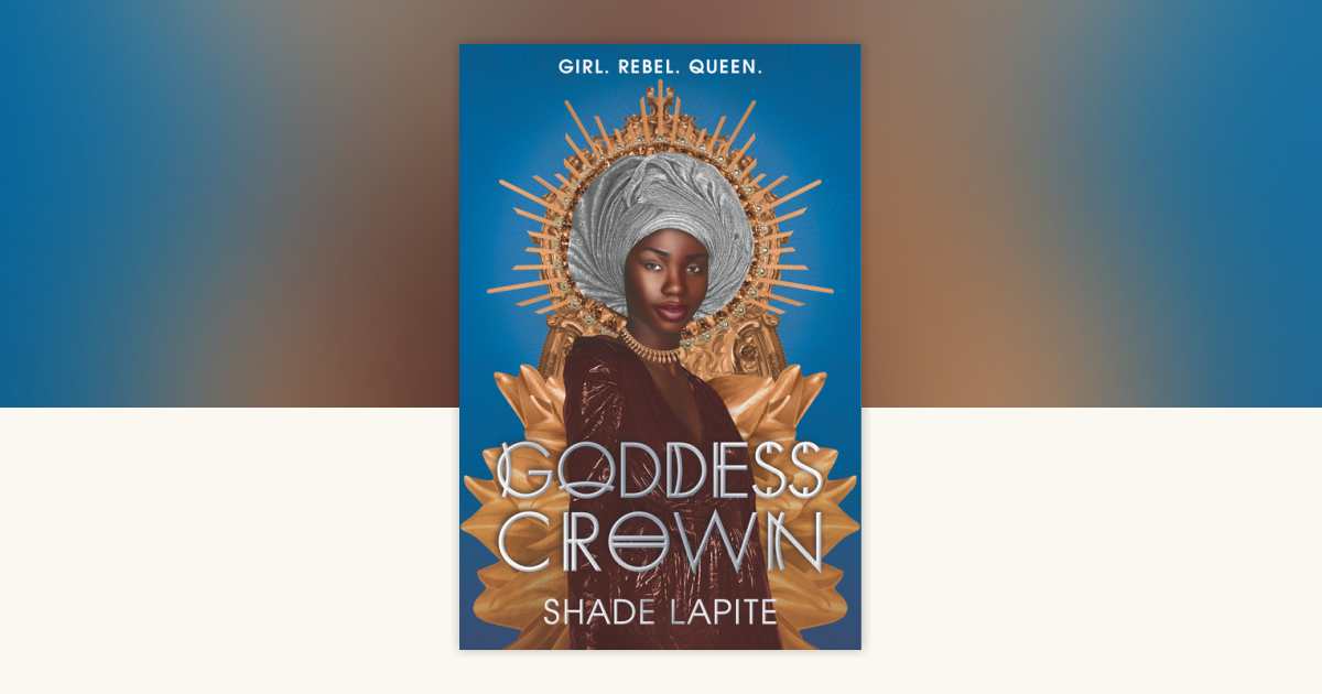 Goddess Crown by Shade Lapite: 9781536226522 | PenguinRandomHouse.com: Books