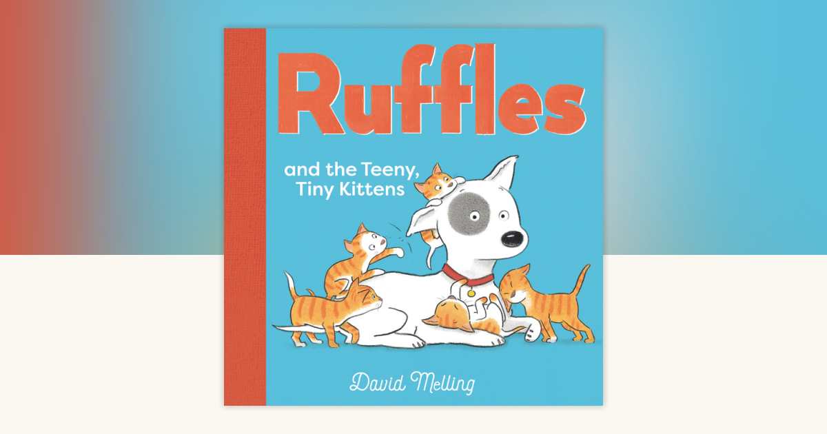 Ruffles and the Teeny, Tiny Kittens by David Melling: 9781536227468 ...