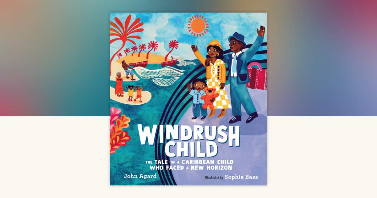 Windrush Child: The Tale of a Caribbean Child Who Faced a New Horizon ...