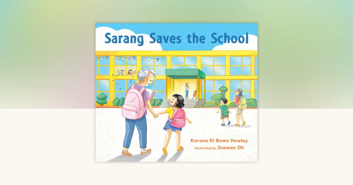 Sarang Saves the School by Korena Di Roma Howley: 9781536232318 ...