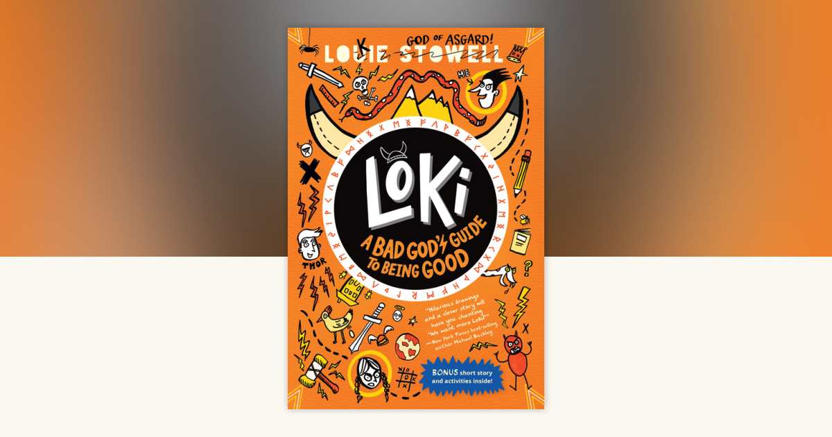 Loki: A Bad God's Guide to Being Good by Louie Stowell: 9781536232448 ...