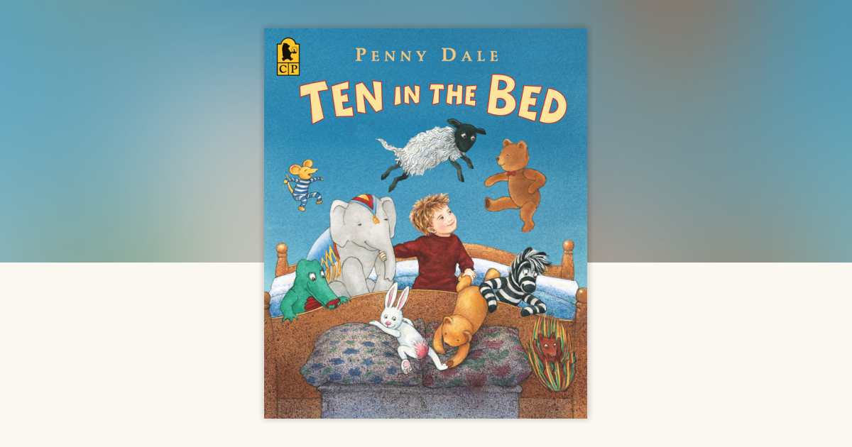 Ten in the Bed by Penny Dale: 9781536233797 | PenguinRandomHouse.com: Books