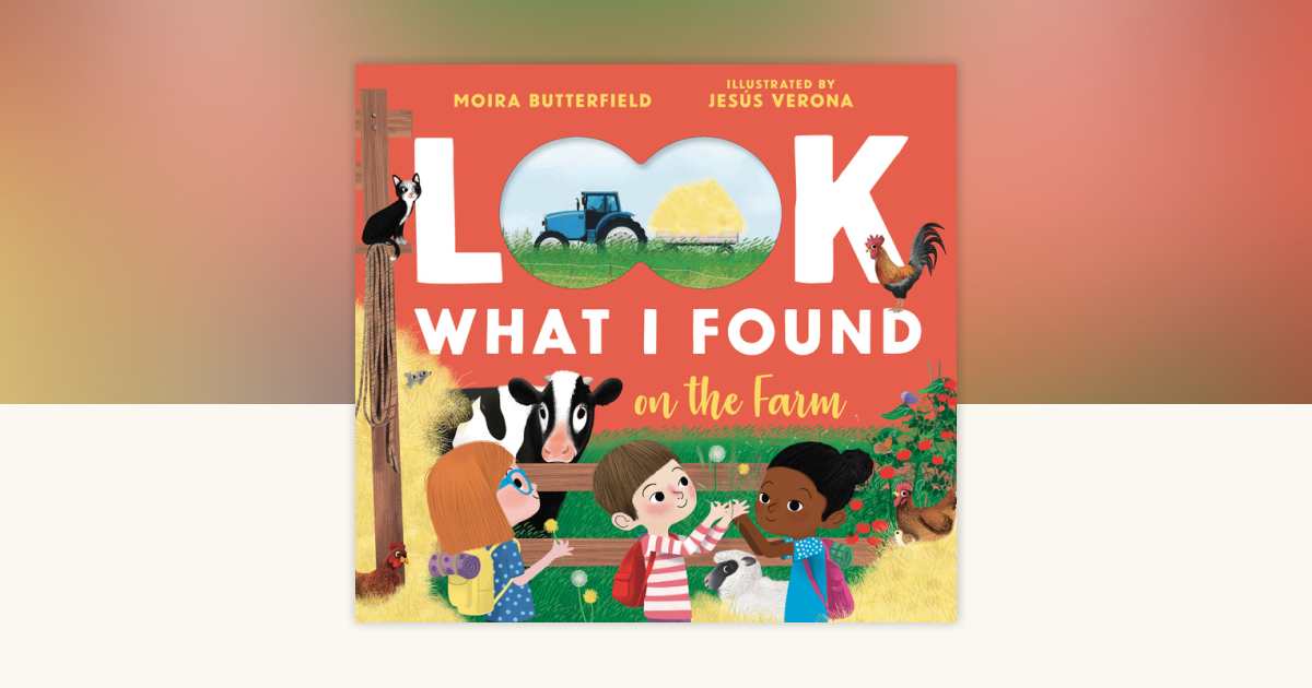 Look What I Found on the Farm by Moira Butterfield: 9781536234275 ...