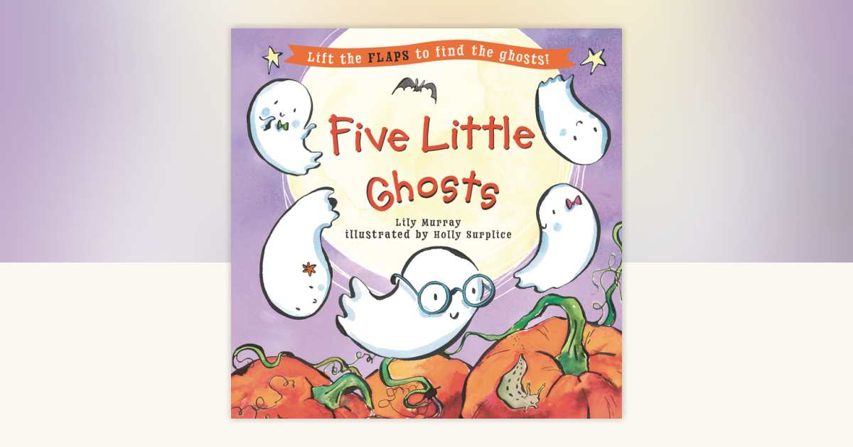 Five Little Ghosts by Lily Murray: 9781536235005 | PenguinRandomHouse ...