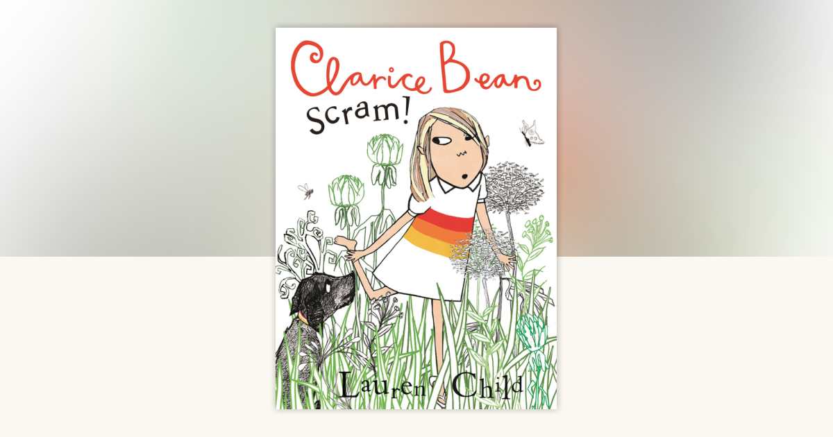 Clarice Bean, Scram!: The Story of How We Got Our Dog by Lauren Child ...