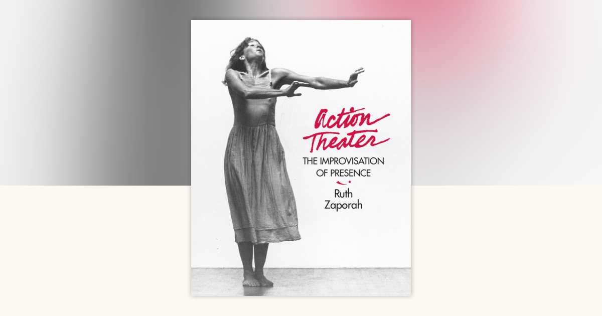 Action Theater by Ruth Zaporah: 9781556431869 | PenguinRandomHouse.com ...