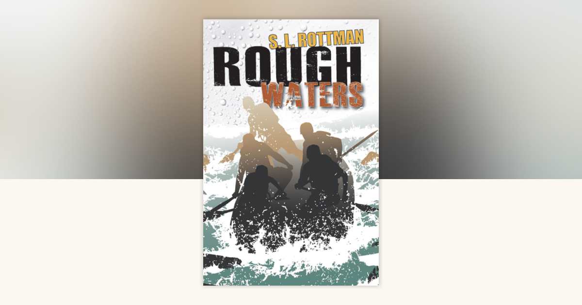 Rough Waters by S.L. Rottman: 9781561454136 | PenguinRandomHouse.com: Books