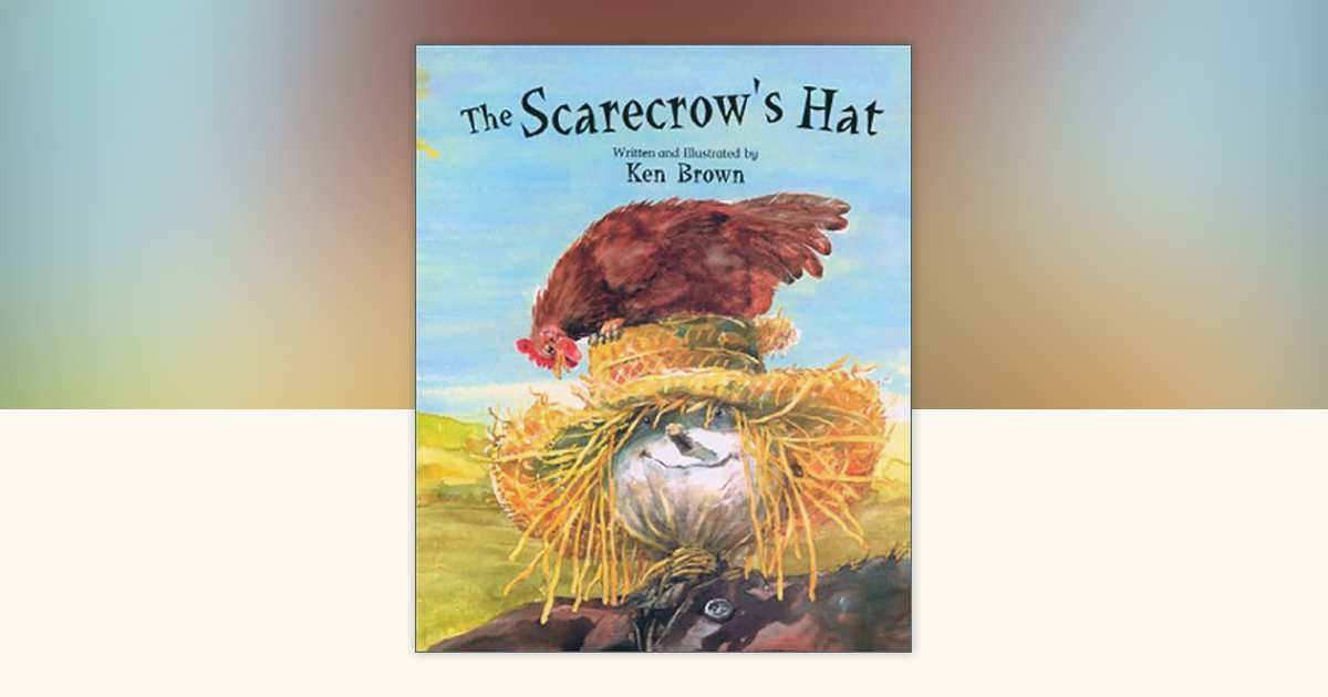 The Scarecrow's Hat by Ken Brown: 9781561455706 | PenguinRandomHouse ...