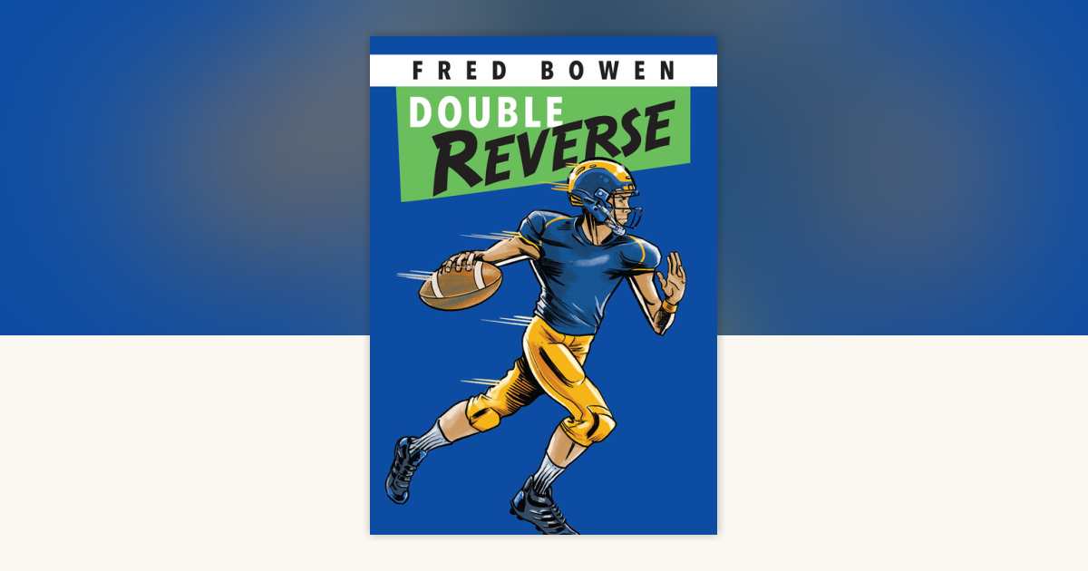 Double Reverse by Fred Bowen: 9781561458073 | PenguinRandomHouse.com: Books