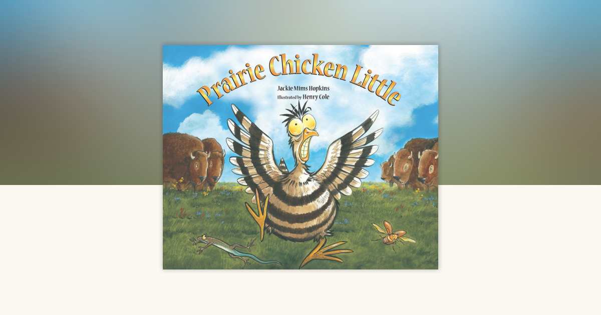 Prairie Chicken Little by Jackie Mims Hopkins: 9781561458349 ...