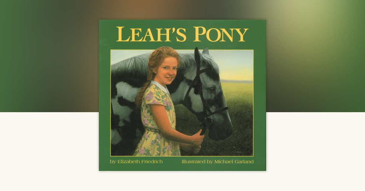 Leah's Pony by Elizabeth Friedrich: 9781563978289 | PenguinRandomHouse ...