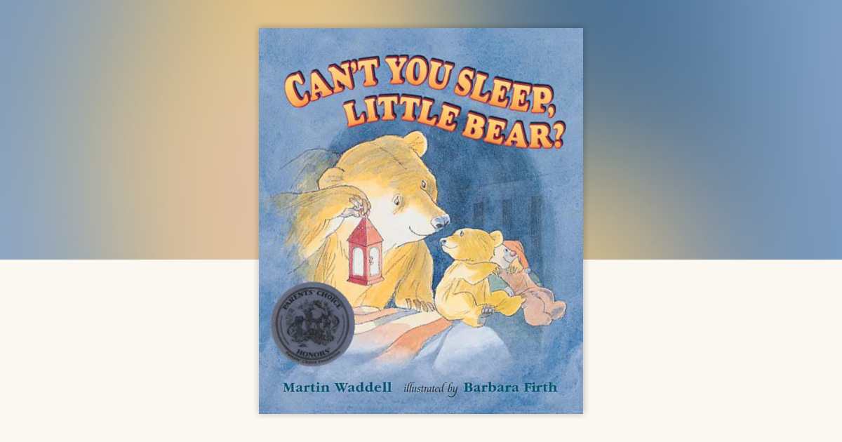 Can't You Sleep, Little Bear? by Martin Waddell: 9781564022622 | PenguinRandomHouse.com: Books