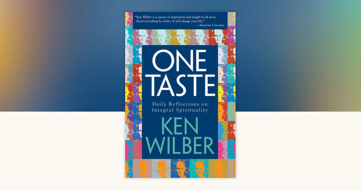 One Taste by Ken Wilber: 9781570625473 | PenguinRandomHouse.com: Books