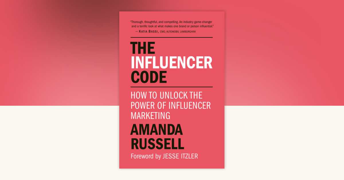 The Influencer Code by Amanda Russell: 9781578268245 ...