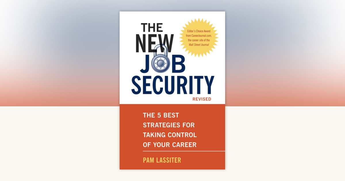 The New Job Security, Revised by Pam Lassiter: 9781580083775 ...
