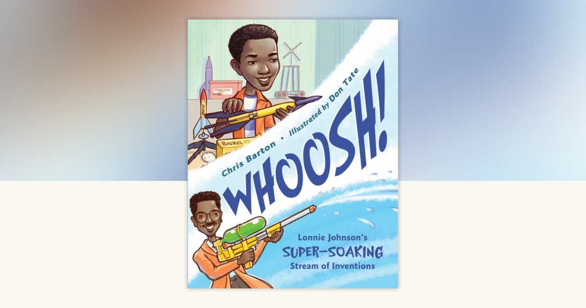 Whoosh! by Chris Barton: 9781580892988 | PenguinRandomHouse.com: Books