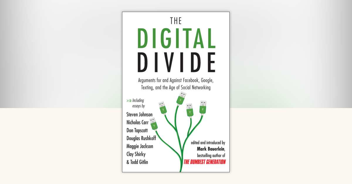 The Digital Divide by Mark Bauerlein: 9781585428861 ...