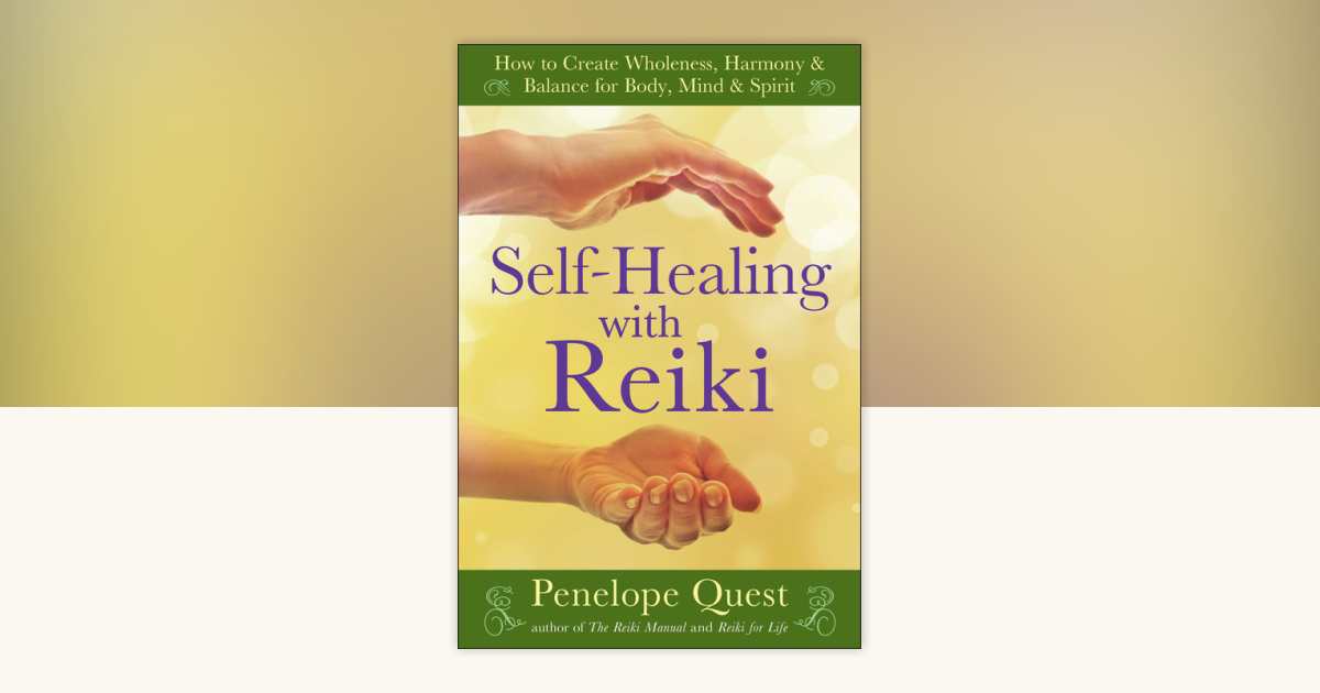 Self-Healing with Reiki by Penelope Quest: 9781585429059 ...