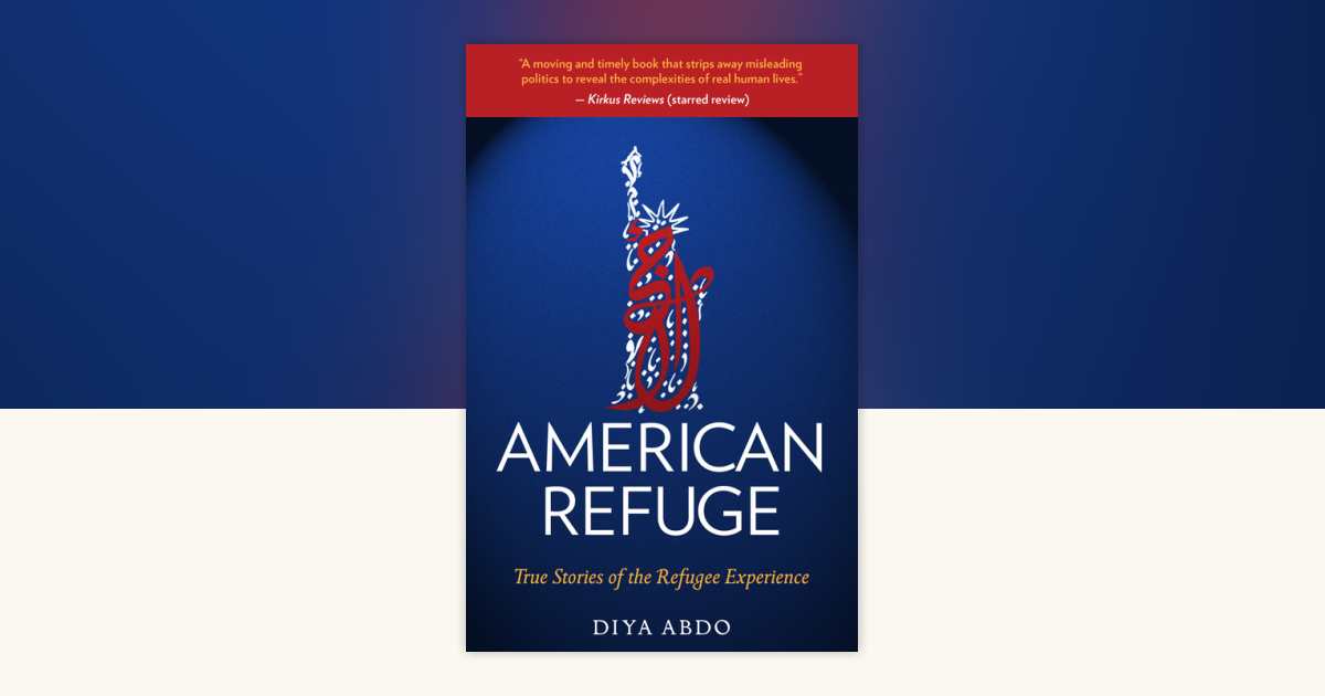 American Refuge by Diya Abdo: 9781586423421 | PenguinRandomHouse.com: Books