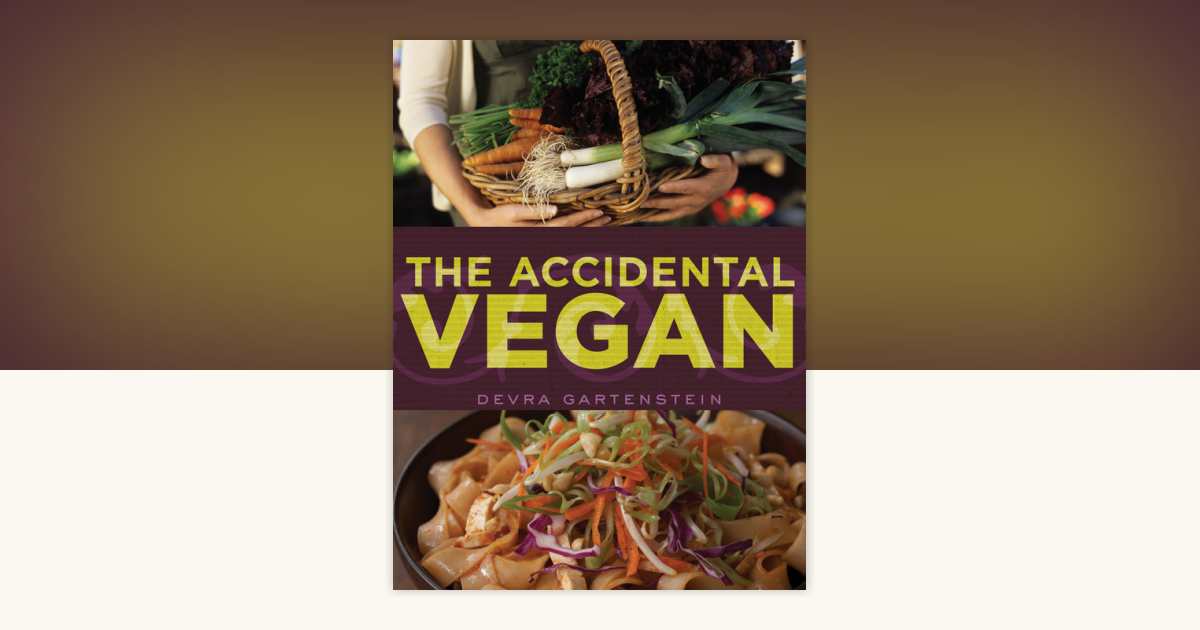 The Accidental Vegan by Devra Gartenstein: 9781587613388 ...