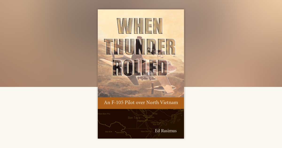 When Thunder Rolled by Ed Rasimus: 9781588345059 | PenguinRandomHouse ...