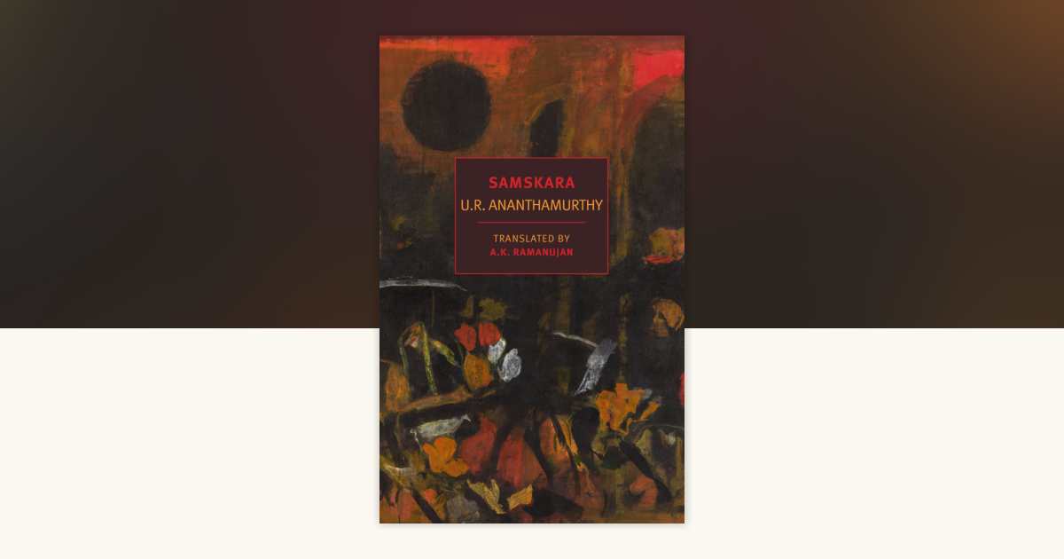 Samskara by U.R. Ananthamurthy: 9781590179123 | PenguinRandomHouse.com ...