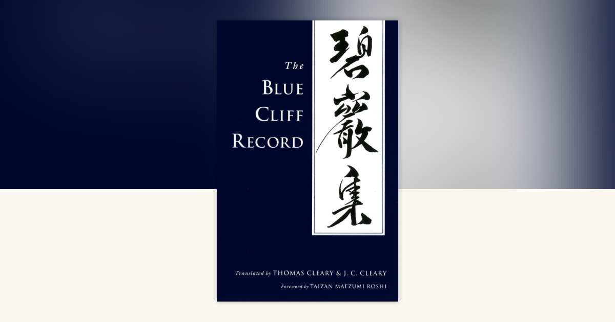 The Blue Cliff Record by Yuanwu, Hsueh Tou Ch'ung Hsien: 9781590302323 ...