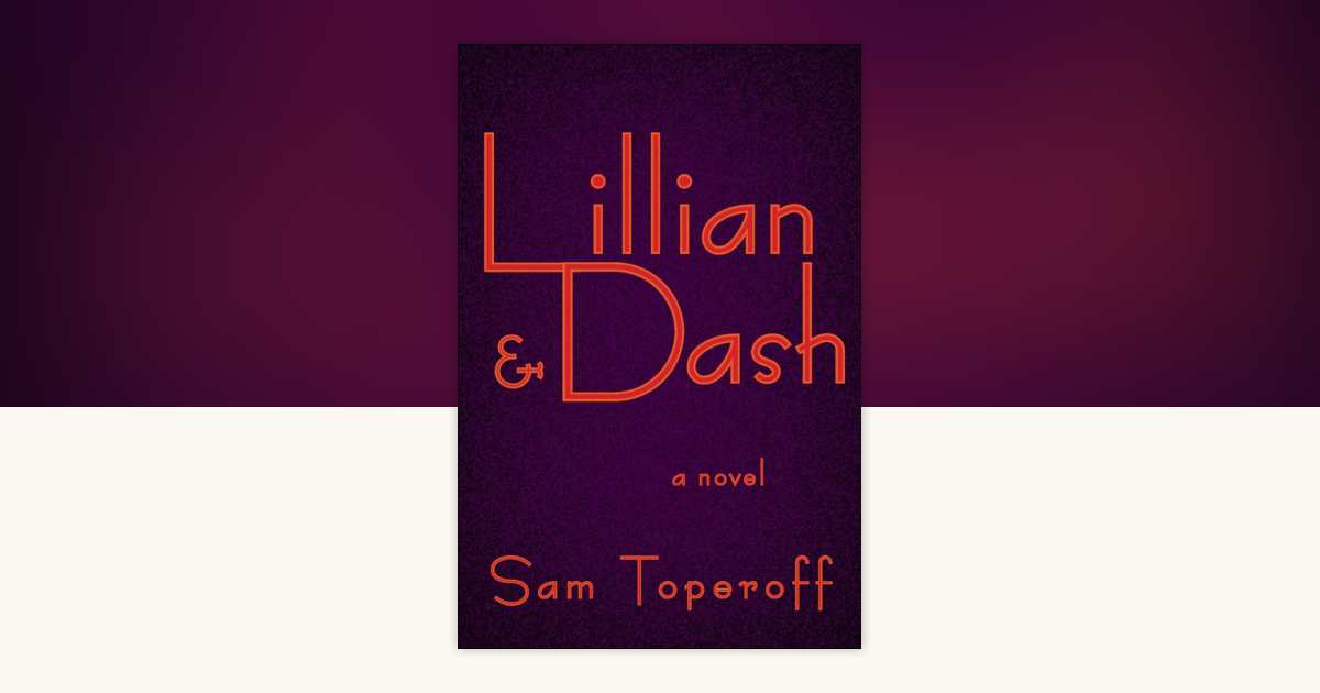 Lillian and Dash by Sam Toperoff: 9781590515693 | PenguinRandomHouse ...