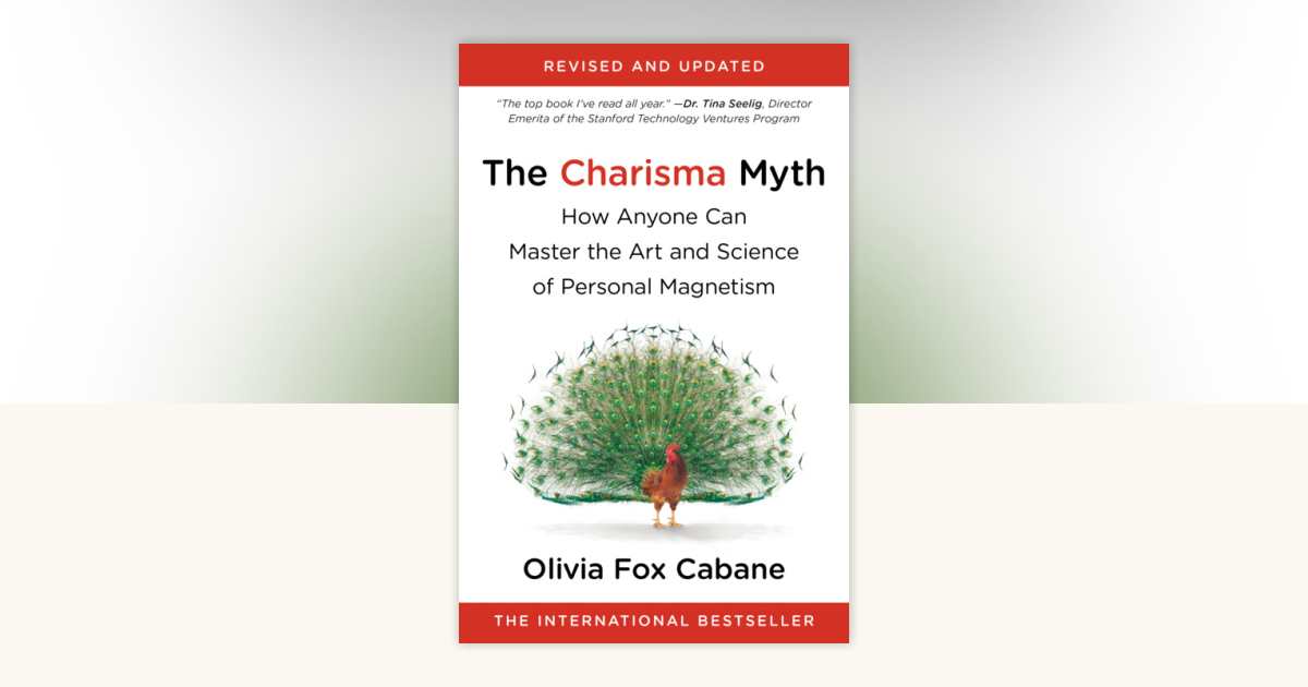 The Charisma Myth by Olivia Fox Cabane: 9781591845942 ...