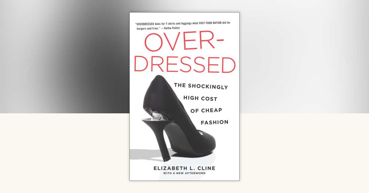 Overdressed by Elizabeth L. Cline: 9781591846543 | PenguinRandomHouse ...