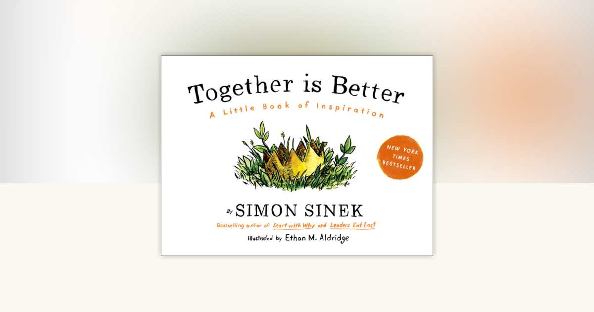 Together Is Better by Simon Sinek: 9781591847854 | PenguinRandomHouse ...