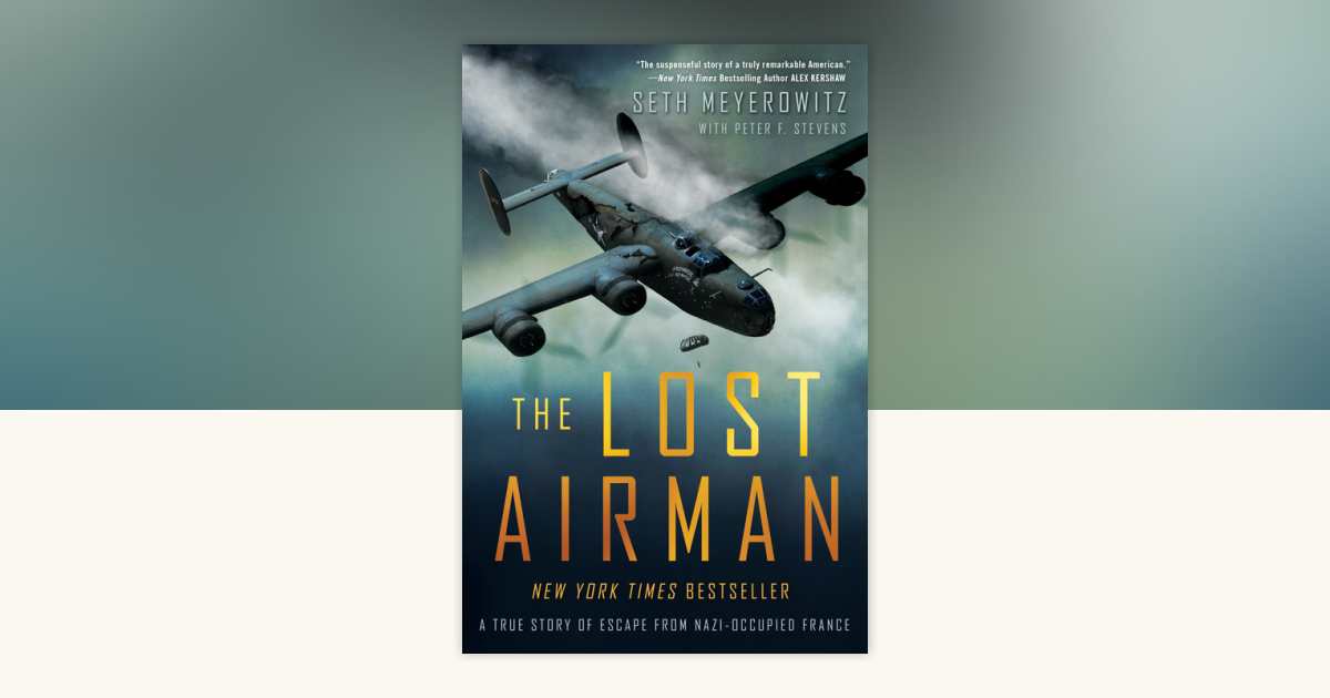 The Lost Airman by Seth Meyerowitz, Peter Stevens: 9781592409723 ...